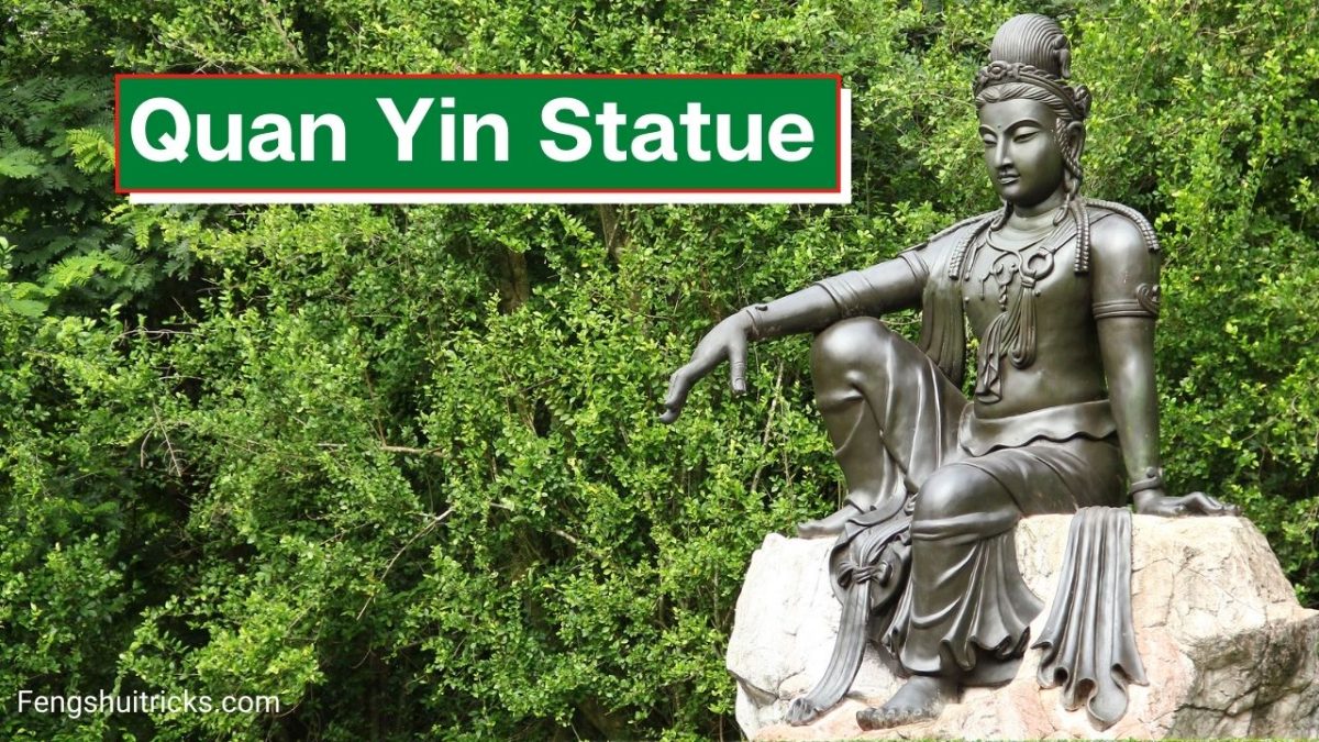 Quan Yin Statue Meaning, Uses, Placement Tips In Feng Shui