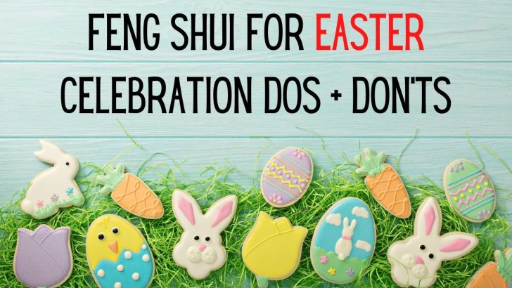 How To Feng Shui For Easter: Meaning, Decor Rules (2025)