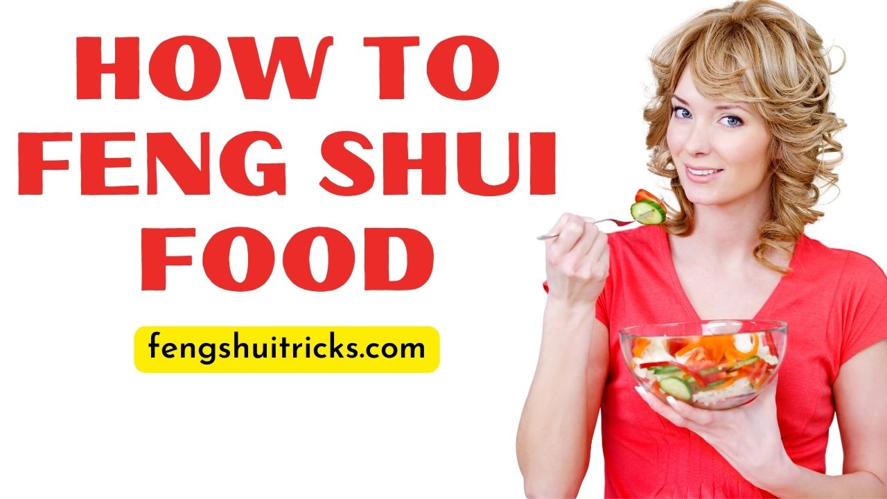 How To Feng Shui Food: 5 Elements + Yin Yang Theory