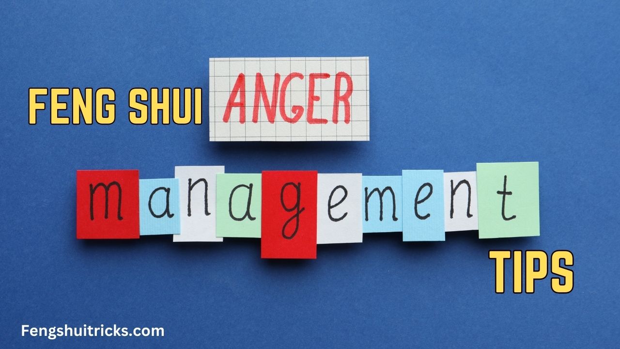 Feng Shui For Anger Management (Crystals + Symbols, Colors)