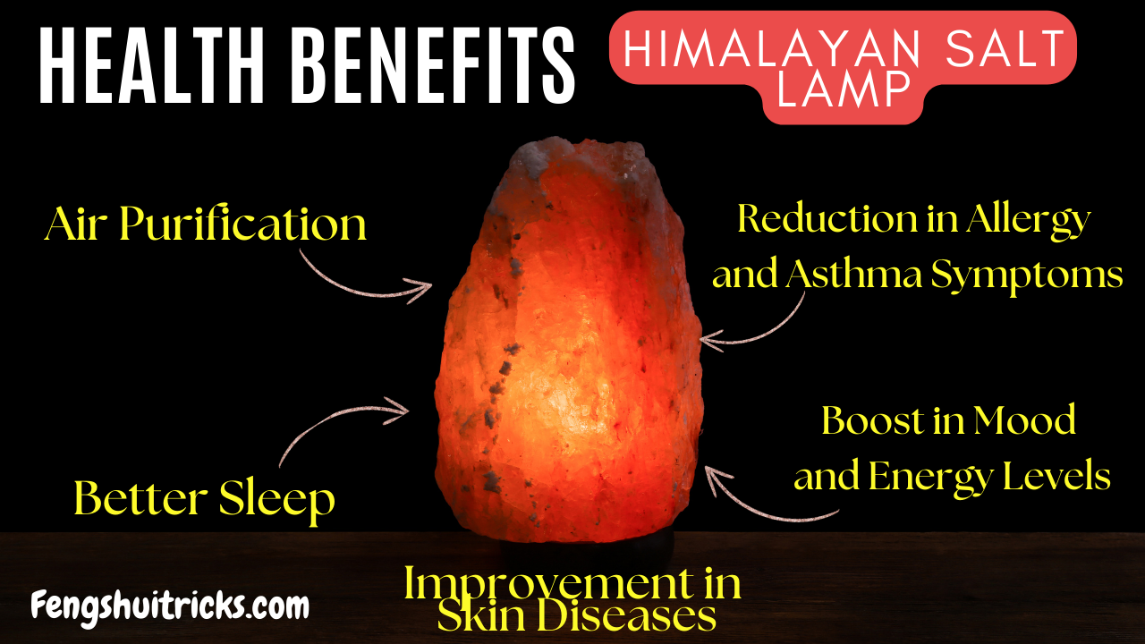 7 Himalayan Salt Lamp Feng Shui Benefits | How To Place